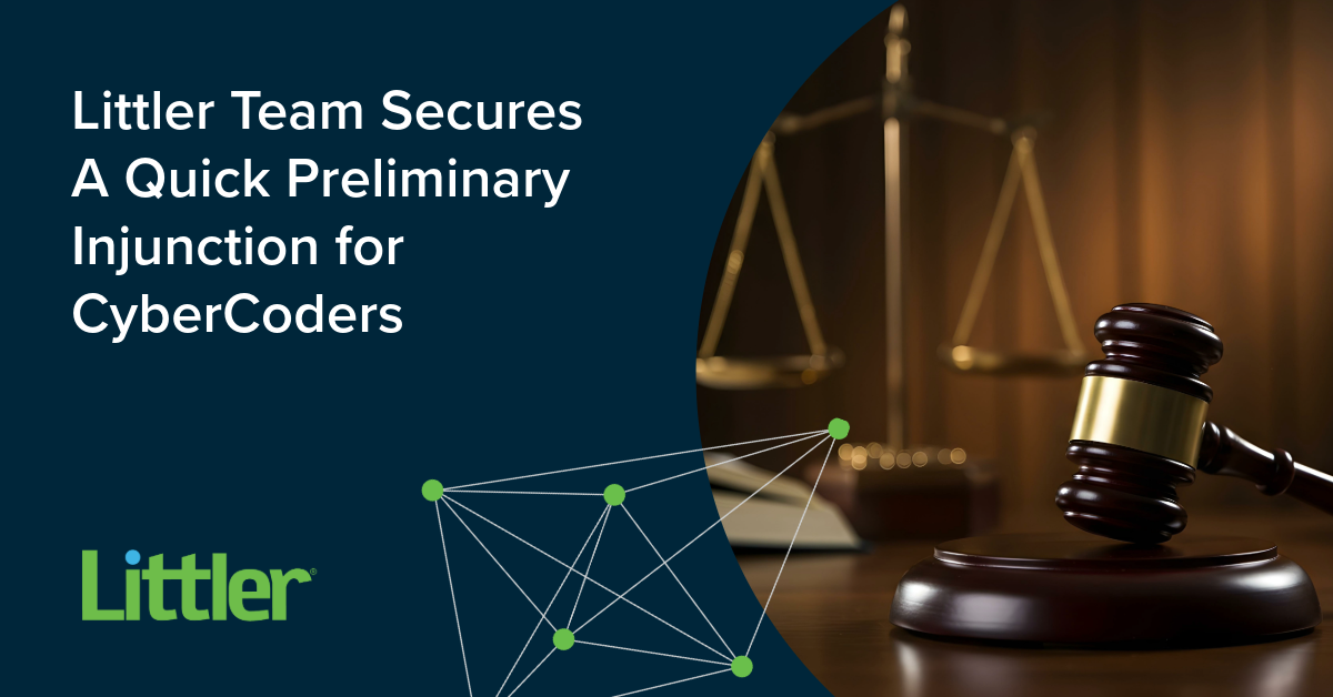 Littler Team Secures A Quick Preliminary Injunction for CyberCoders ...