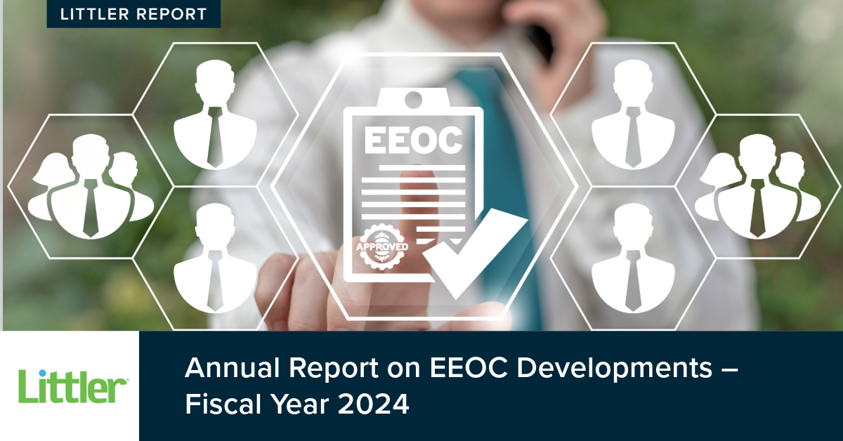 Annual Report on EEOC Developments – Fiscal Year 2024 | Littler