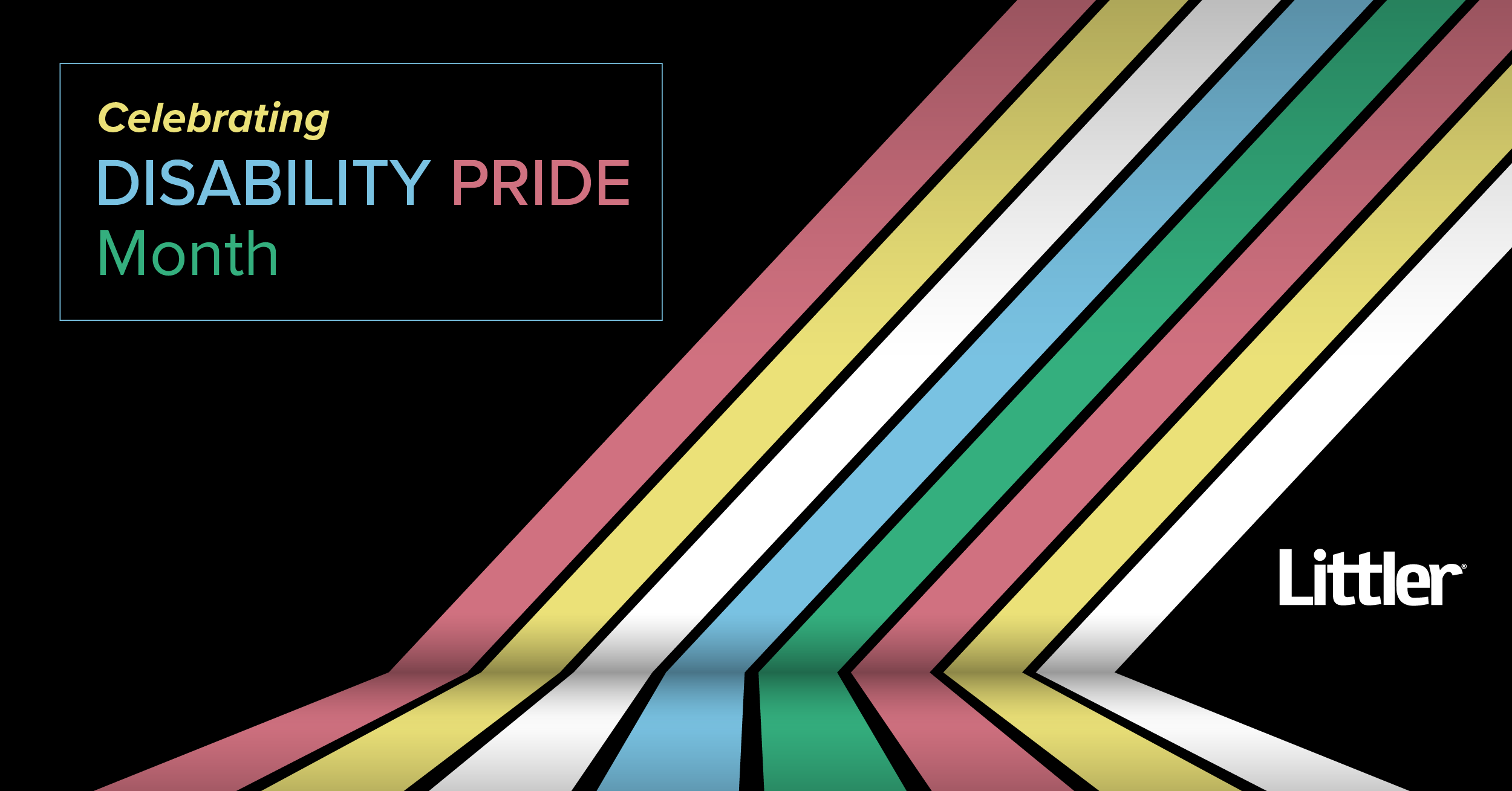 Littler Celebrates – Disability Pride Month 2025 | Littler