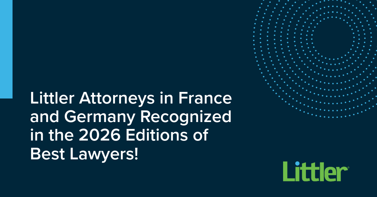 Littler Attorneys in France and Germany Named in 2026 Editions of Best ...