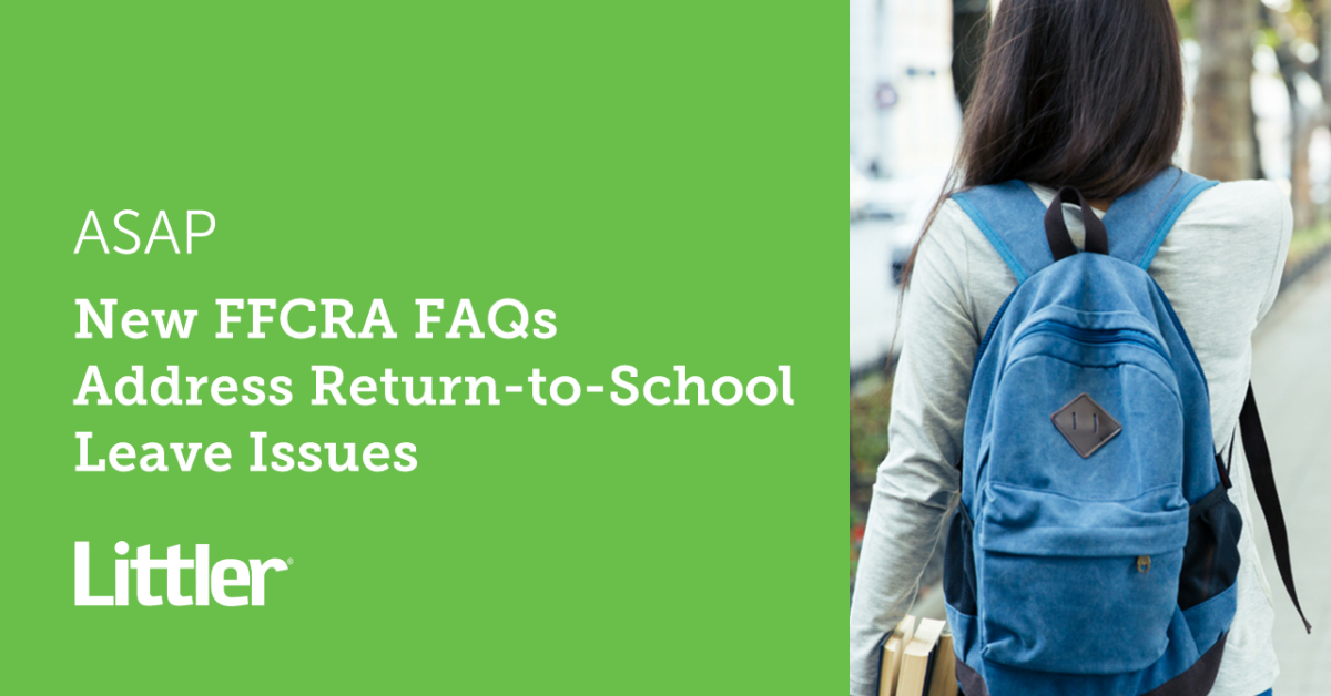 New FFCRA FAQs Address Return-to-School Leave Issues | Littler