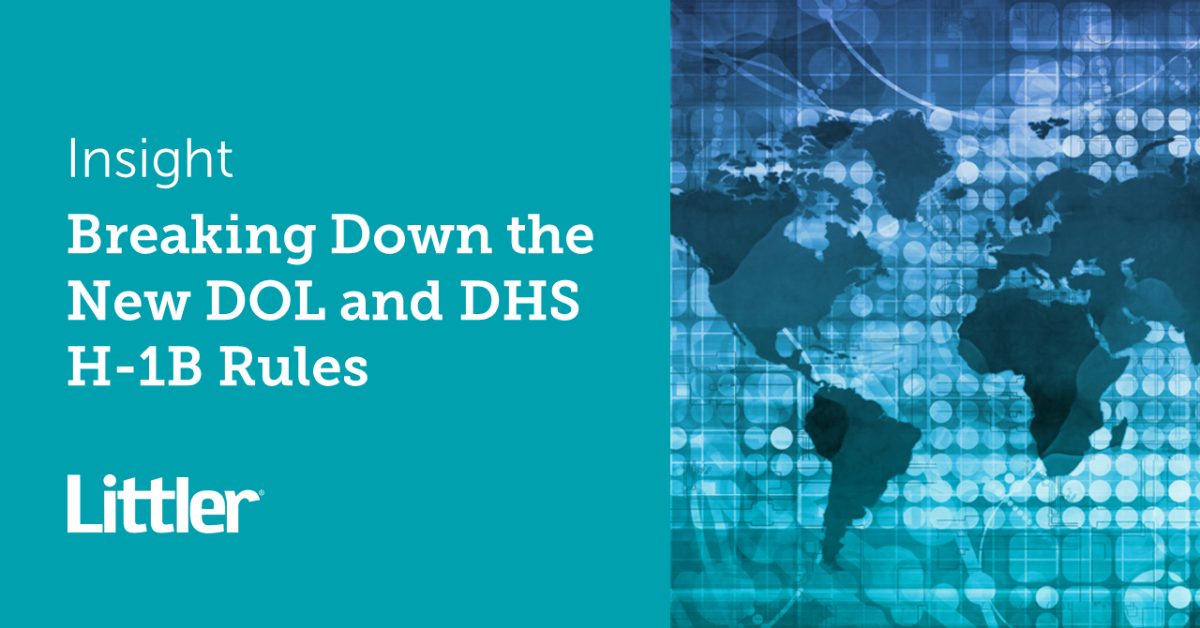 Breaking Down the New DOL and DHS H-1B Rules | Littler
