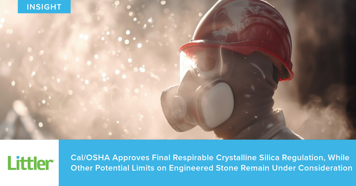 Cal/OSHA Approves Final Respirable Crystalline Silica Regulation, While ...