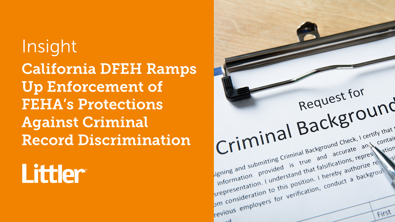 California DFEH Ramps Up Enforcement of FEHA’s Protections Against ...