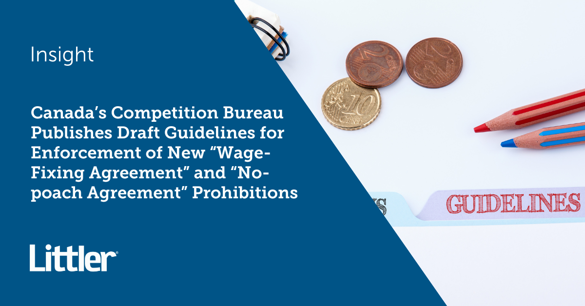 Canada’s Competition Bureau Publishes Draft Guidelines for Enforcement ...