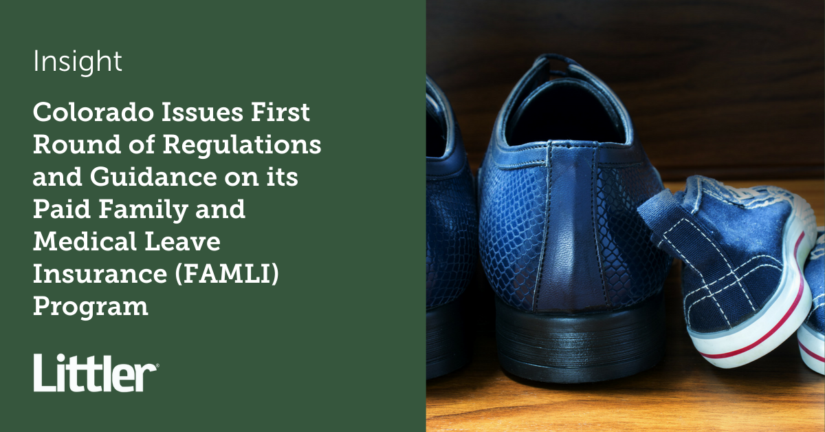 Colorado Issues First Round of Regulations and Guidance on its Paid ...