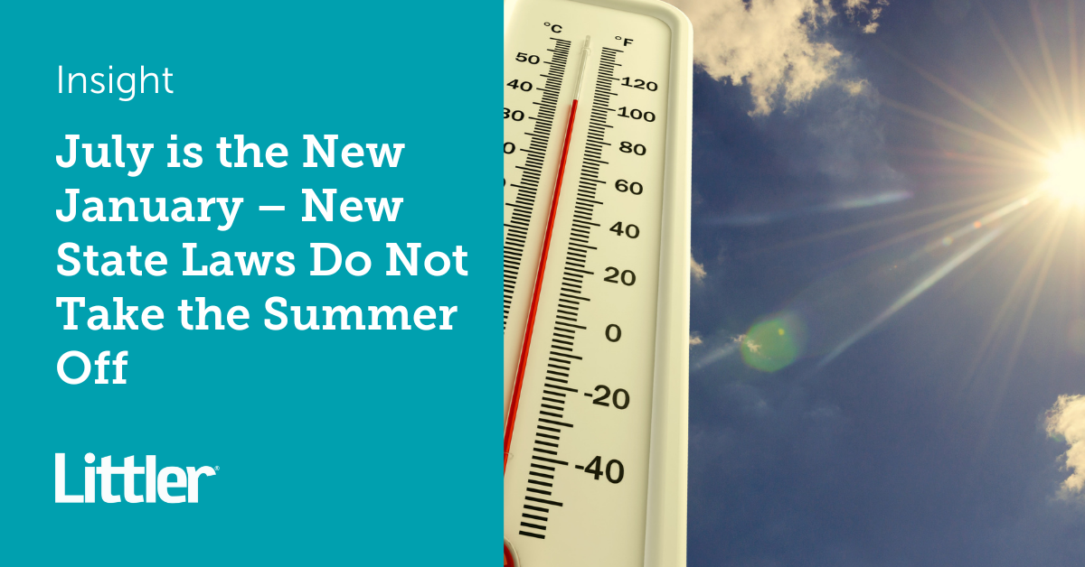 July is the New January – New State Laws Do Not Take the Summer Off ...