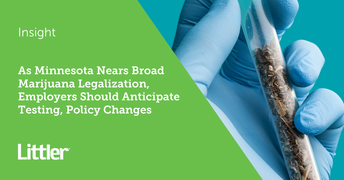 As Minnesota Nears Broad Marijuana Legalization, Employers Should ...