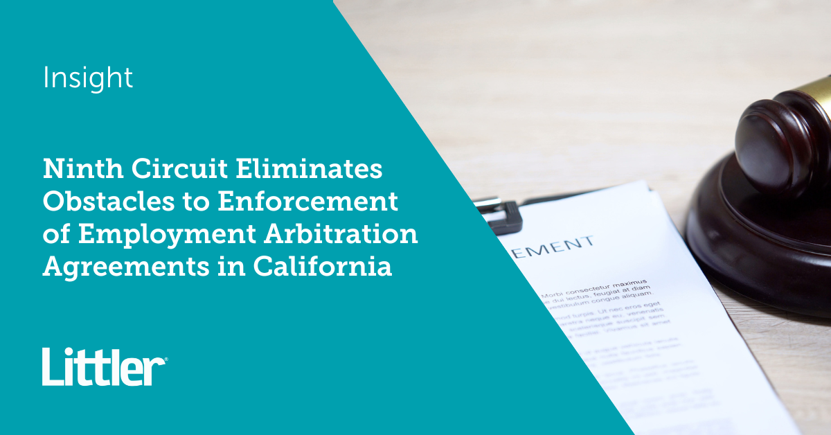 Ninth Circuit Eliminates Obstacles to Enforcement of Employment ...
