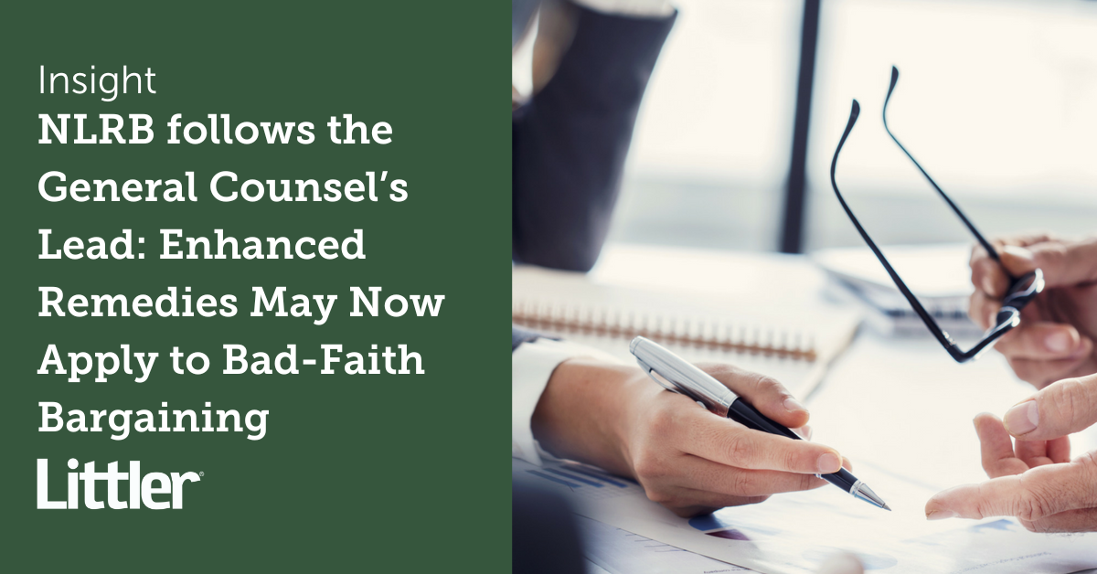 NLRB follows the General Counsel’s Lead: Enhanced Remedies May Now ...