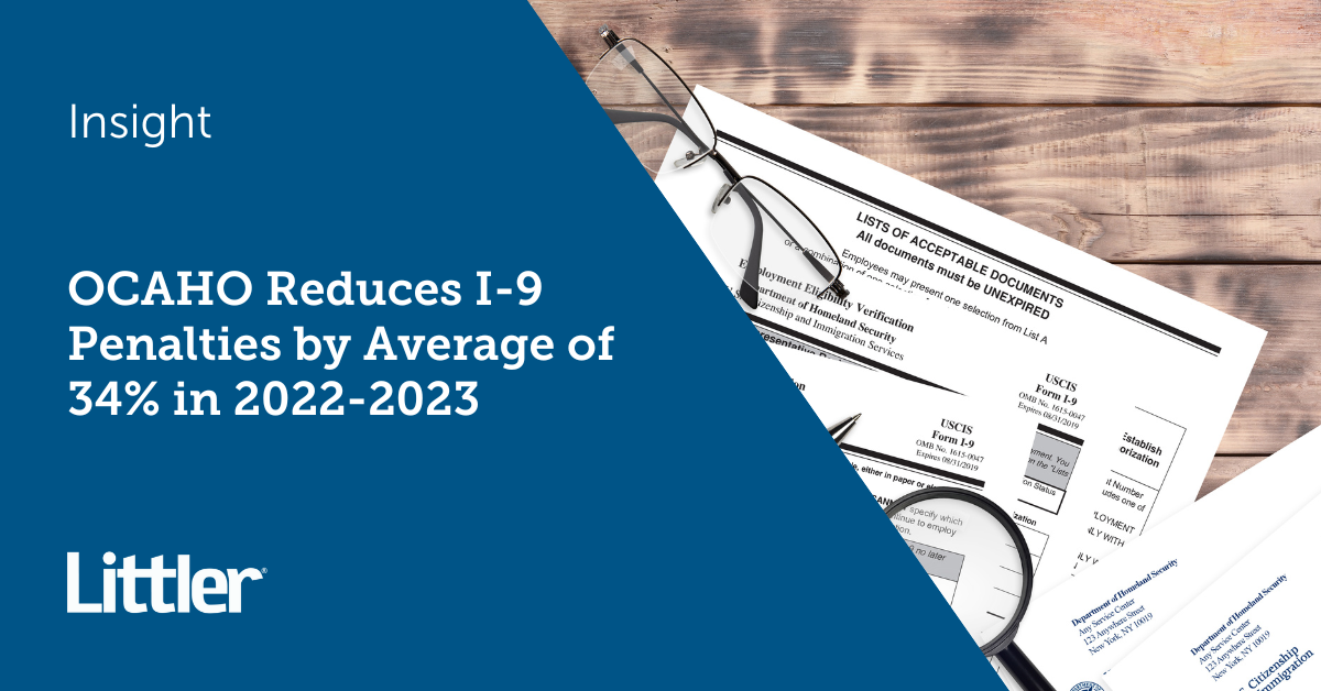 OCAHO Reduces I-9 Penalties by Average of 34% in 2022-2023 | Littler