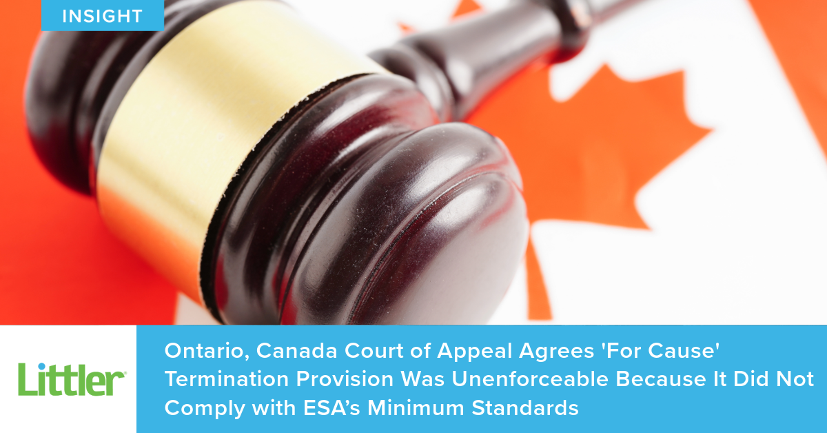 Ontario, Canada Court of Appeal Agrees “For Cause” Termination ...