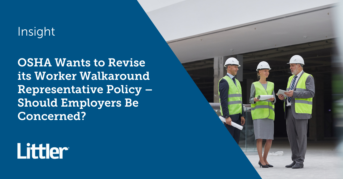 OSHA Wants to Revise its Worker Walkaround Representative Policy ...