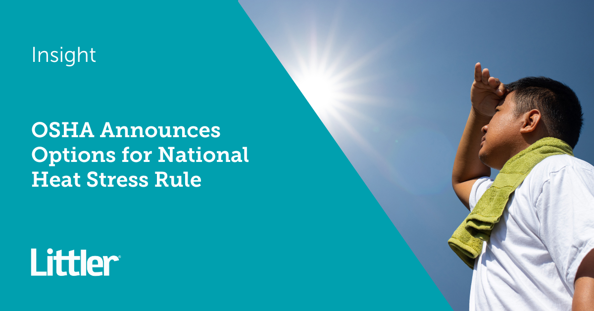 OSHA Announces Options for National Heat Stress Rule | Littler