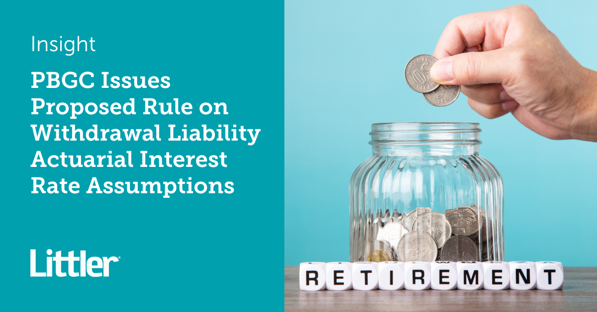 PBGC Issues Proposed Rule on Withdrawal Liability Actuarial Interest ...