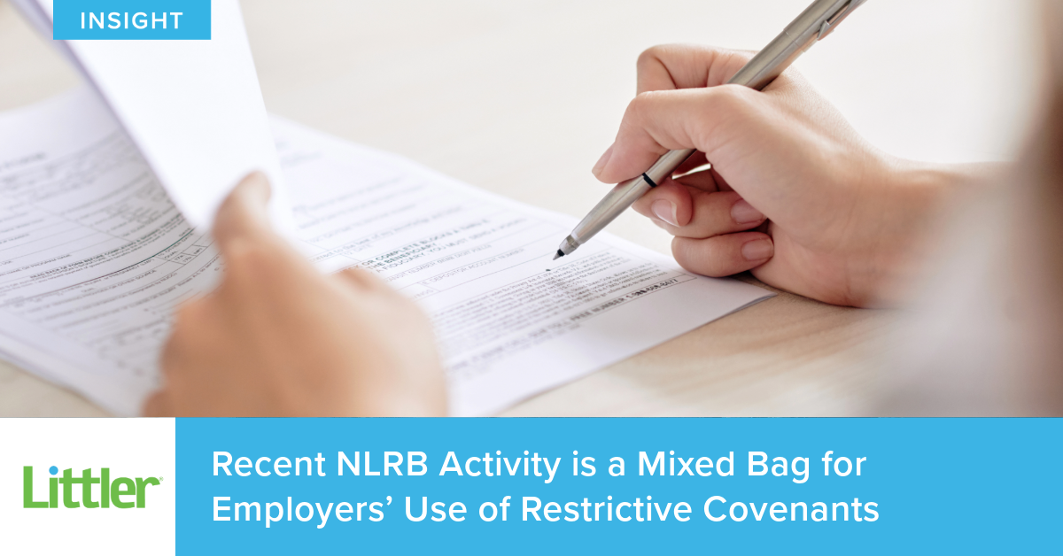 Recent NLRB Activity is a Mixed Bag for Employers’ Use of Restrictive ...