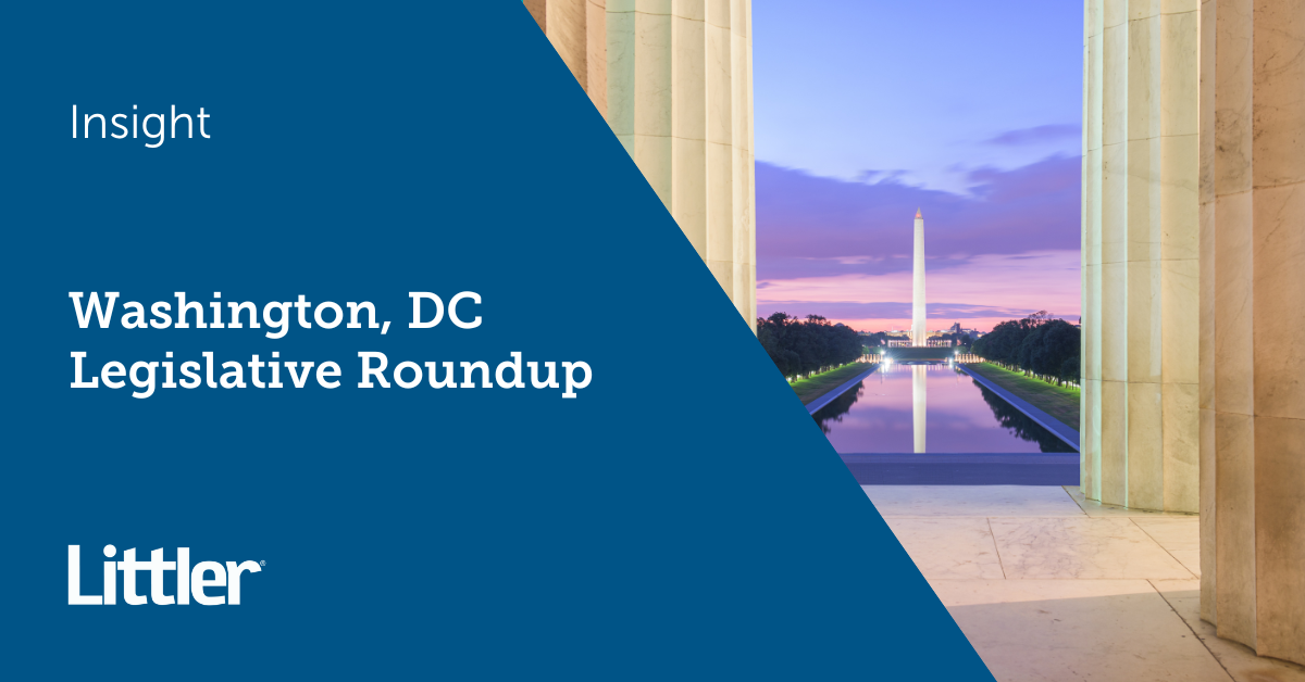 Washington, DC Legislative Roundup | Littler