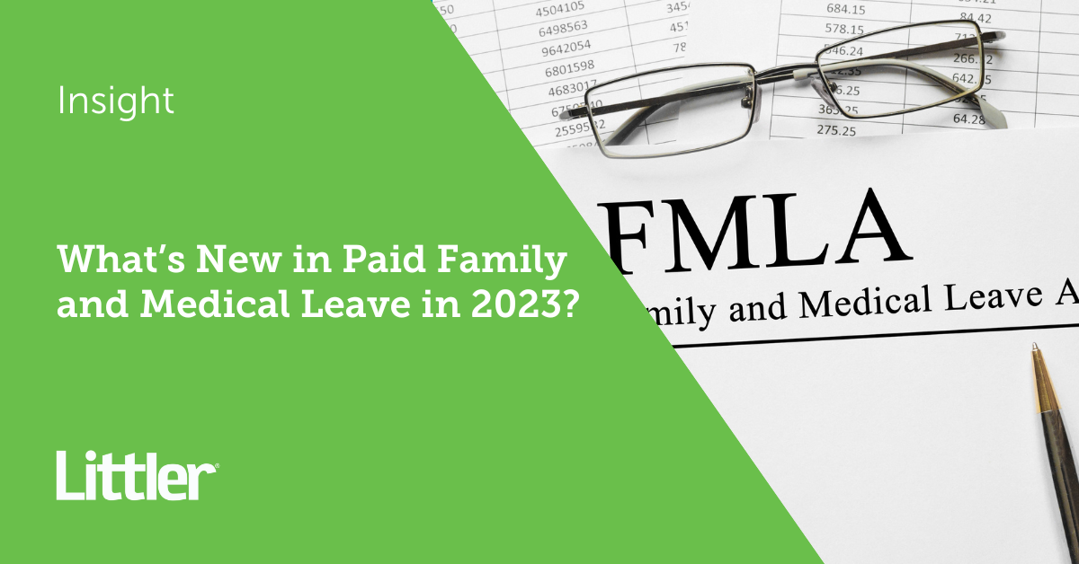 What’s New in Paid Family and Medical Leave in 2023? | Littler