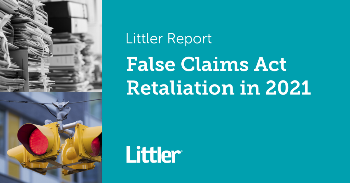 False Claims Act Retaliation in 2021 | Littler