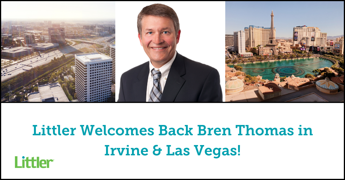 Littler Welcomes Returning Shareholder Bren Thomas in Irvine and Las ...