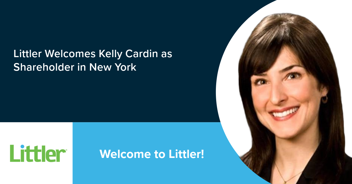 Littler Continues Hiring Streak with Addition of Shareholder Kelly ...