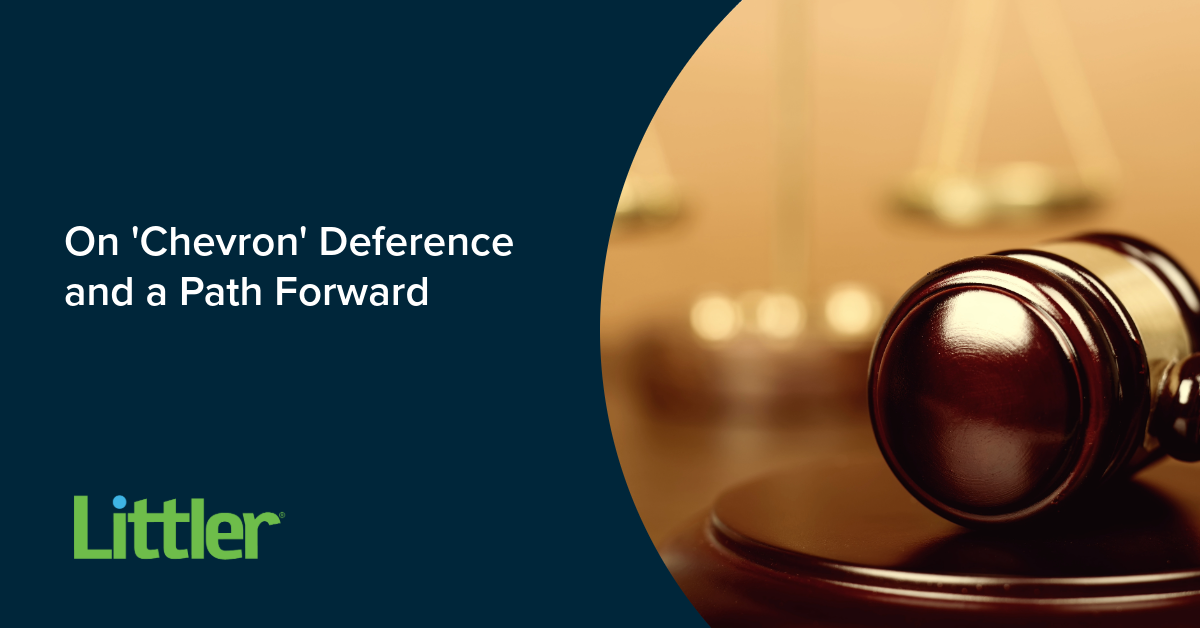 On 'Chevron' Deference and a Path Forward | Littler
