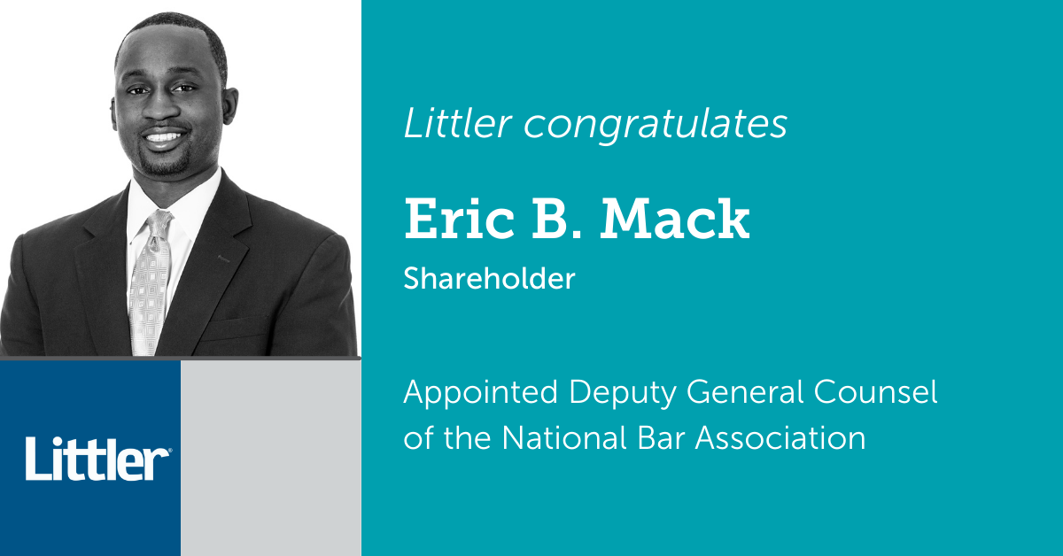 Littler’s Eric B. Mack Appointed Deputy General Counsel of the National ...