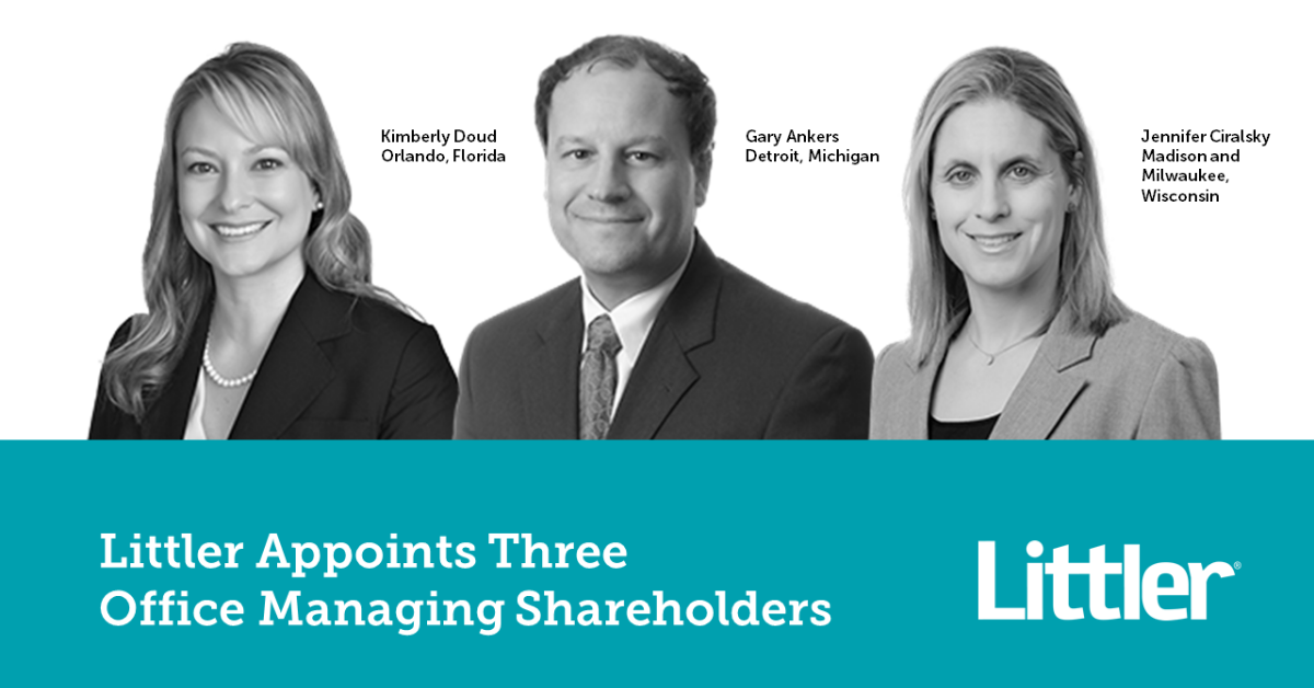Littler Appoints Three Office Managing Shareholders | Littler