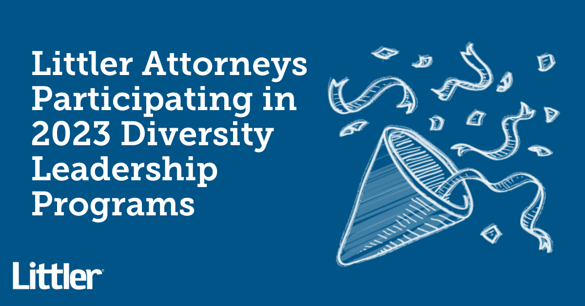 Littler Attorneys Participating in 2023 Diversity Leadership Programs | Littler