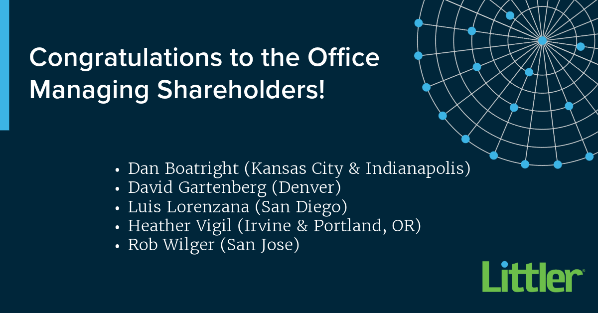 Littler Appoints New Firm Leaders Across Various U.S. Offices | Littler