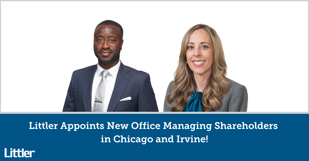 Littler Appoints New Office Managing Shareholders in Chicago and Irvine ...