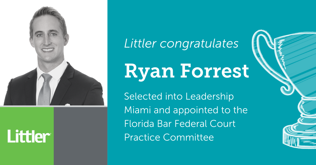 Littler’s Ryan Forrest Selected for Two Leadership Appointments in ...