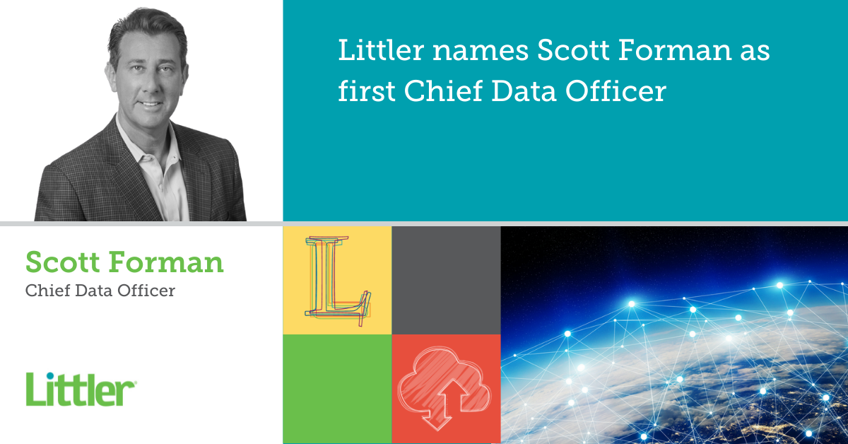Littler Names Shareholder Scott Forman as First Chief Data Officer ...