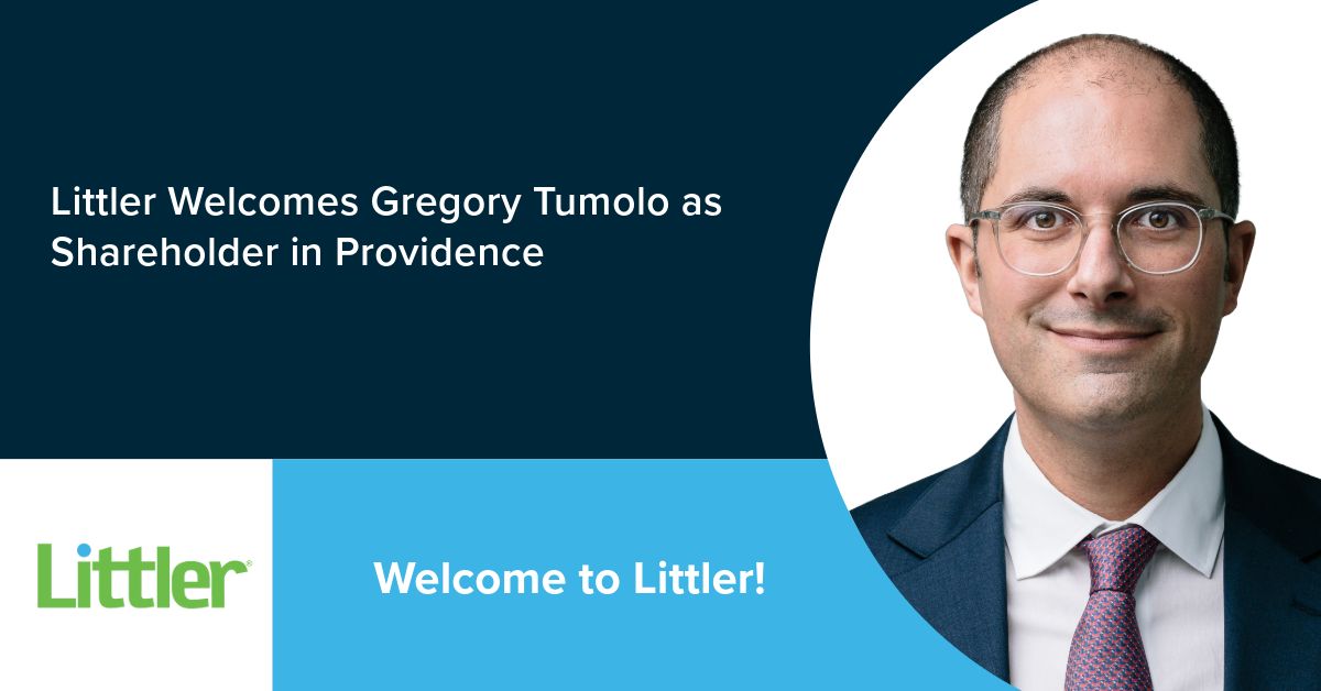 Littler Welcomes Shareholder Gregory Tumolo in Providence | Littler