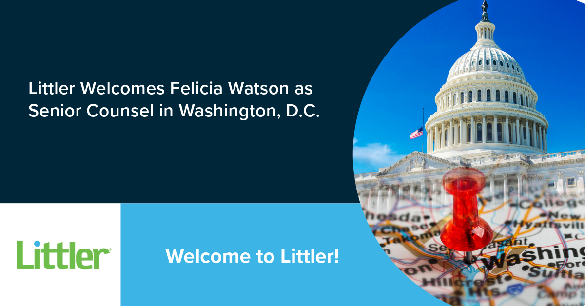 Felicia Watson Joins Littler as Senior Counsel in Washington, D.C ...