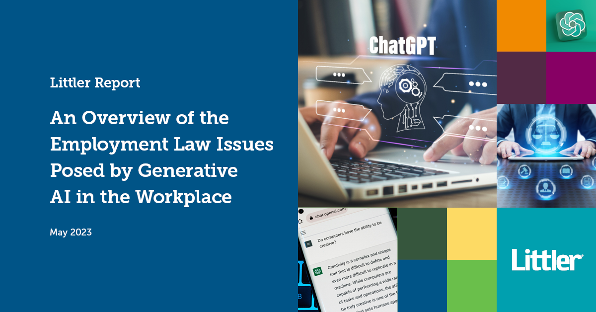 An Overview of the Employment Law Issues Posed by Generative AI in the ...