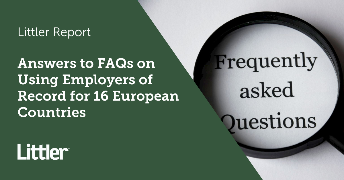 Answers to FAQs on Using Employers of Record for 16 European Countries | Littler